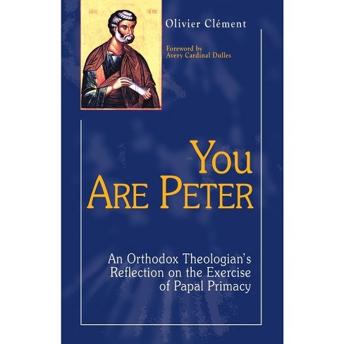 You Are Peter - By Olivier Clement (paperback) : Target