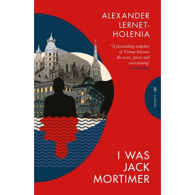 I Was Jack Mortimer - (pushkin Press Classics) By Alexander Lernet-holenia (paperback) : Target