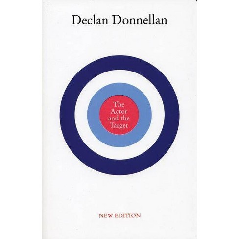 The Actor And The Target - By Declan Donnellan (paperback) : Target