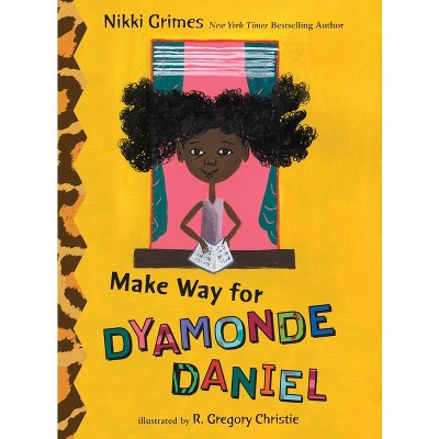 Make Way For Dyamonde Daniel - (dyamonde Daniel Book) By Nikki Grimes ...
