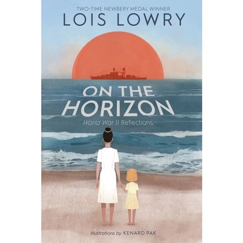 On The Horizon - By Lois Lowry (paperback) : Target