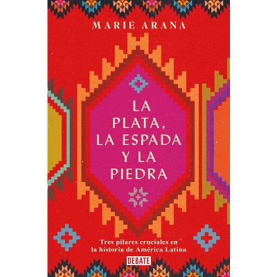 La Plata, La Espada Y La Piedra: Tres Pilares Cruciales En La Historia ...