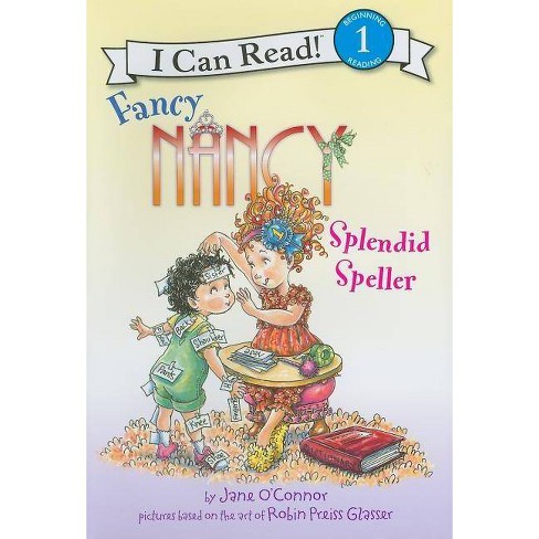 Fancy Nancy: Splendid Speller - (i Can Read Level 1) By Jane O'connor (hardcover) : Target