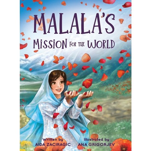 Malala's Mission For The World - (brave Girls Around The Globe) By Aida ...
