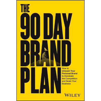 The 90 Day Brand Plan - By Dain Walker (hardcover) : Target