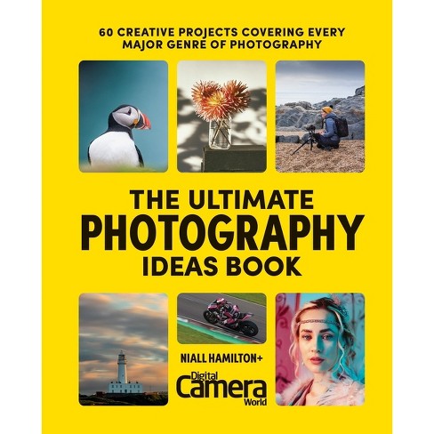 The Ultimate Photography Ideas Book - By Digital Camera World ...