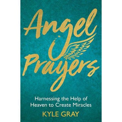 Angel Numbers - By Kyle Gray (paperback) : Target