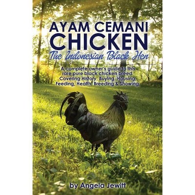 Buy Ayam Cemani Chicken - The Indonesian Black Hen. A complete owners ...