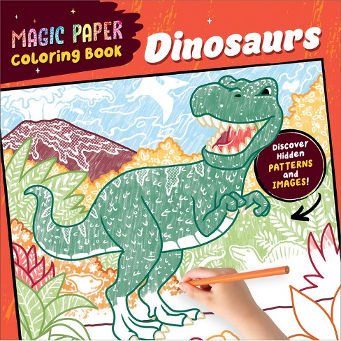 Magic Paper Coloring Book: Dinosaurs - (paperback) : Target
