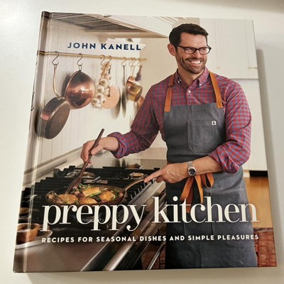 Preppy Kitchen - By John Kanell (hardcover) : Target