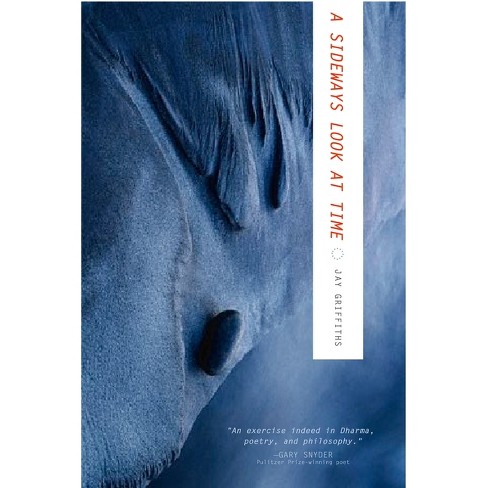 A Sideways Look At Time - By Jay Griffiths (paperback) : Target