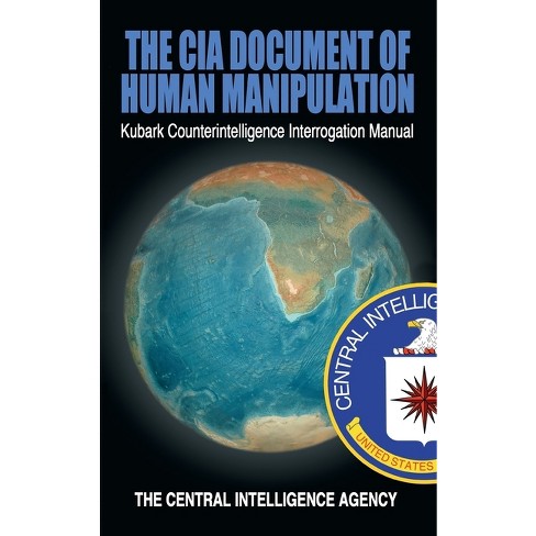 The Cia Document Of Human Manipulation - (hardcover) : Target