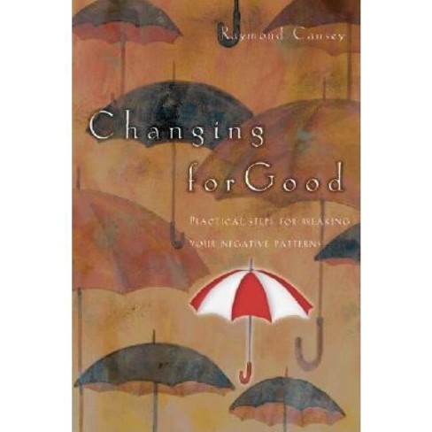 Changing For Good - By Raymond Causey (paperback) : Target