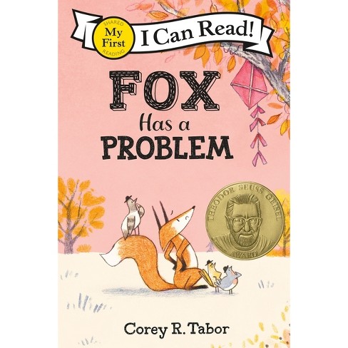 Fox Has A Problem - (my First I Can Read) By Corey R Tabor (hardcover ...