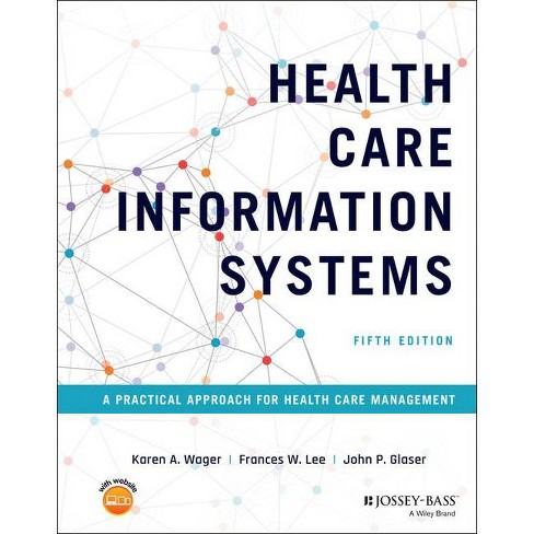 Health Care Information Systems - 5th Edition By Karen A Wager ...