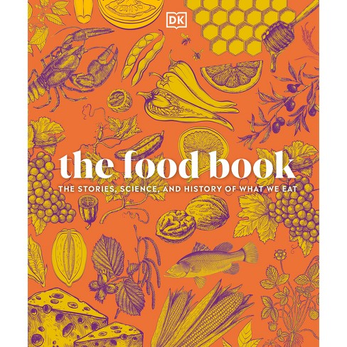 The Food Book - By Dk (hardcover) : Target