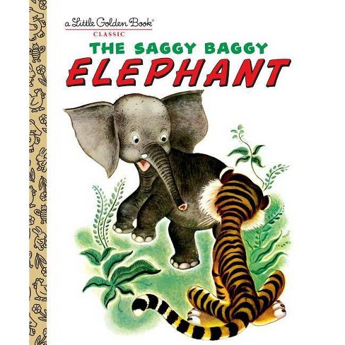 The Saggy Baggy Elephant - (little Golden Book) By Golden Books & Byron ...