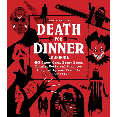 Death For Dinner Cookbook - By Zach Neil (hardcover) : Target