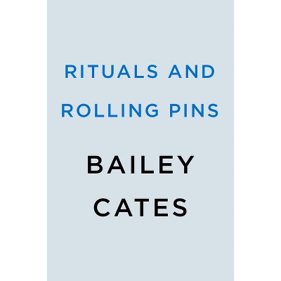 Rituals And Rolling Pins - (magical Bakery Mystery) By Bailey Cates ...