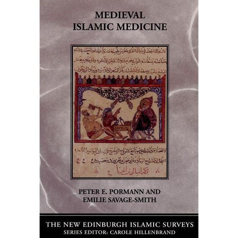 Medieval Islamic Medicine - (new Edinburgh Islamic Surveys) By Peter ...