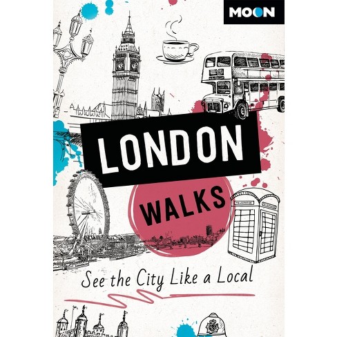 Moon London Walks - (moon City Walks Travel Guide) 3rd Edition By Moon ...