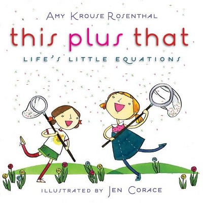 This Plus That - by Amy Krouse Rosenthal (Hardcover) : Target