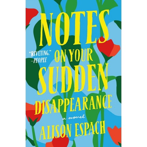 Notes On Your Sudden Disappearance - By Alison Espach (paperback) : Target