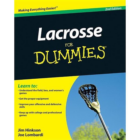 Lacrosse For Dummies - (for Dummies) 2nd Edition By Jim Hinkson & Joe ...