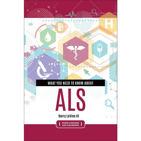 What You Need To Know About Als - (inside Diseases And Disorders ...