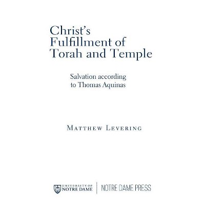 Christ's Fulfillment Of Torah And Temple - By Matthew Levering ...