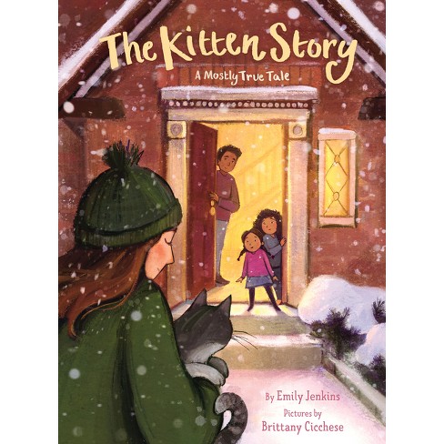 The Kitten Story - By Emily Jenkins (hardcover) : Target