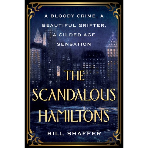 The Scandalous Hamiltons - By Bill Shaffer (paperback) : Target