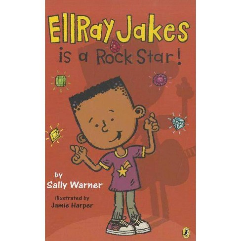 Ellray Jakes Is Rock Star By Sally Warner (paperback) : Target