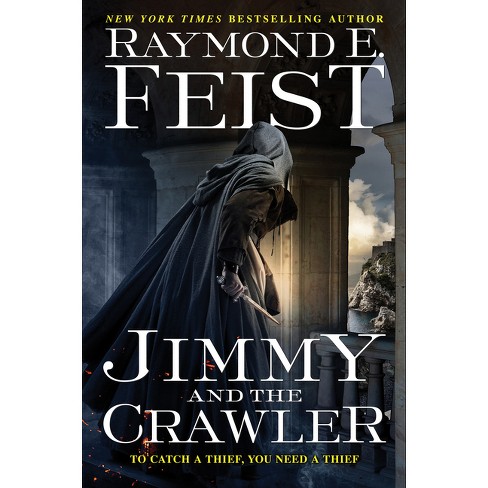 Jimmy And The Crawler - By Raymond E Feist (paperback) : Target