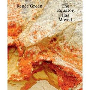 Renée Green: The Equator Has Moved - by Jordan Carter & Svetlana Kitto ...