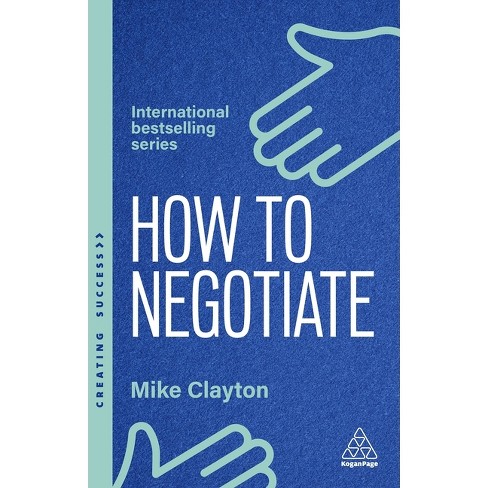 How To Negotiate - (creating Success) By Richard Mullender & Katie ...