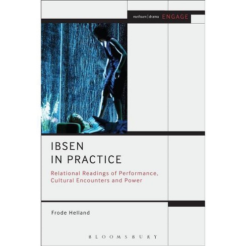 Ibsen In Practice - (methuen Drama Engage) By Frode Helland (hardcover ...