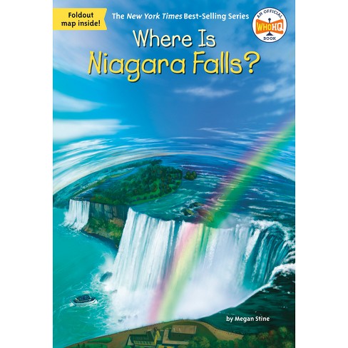 Where Is Niagara Falls? - (where Is?) By Megan Stine & Who Hq ...