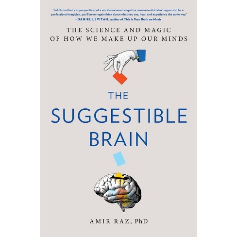 The Suggestible Brain - By Amir Raz (hardcover) : Target