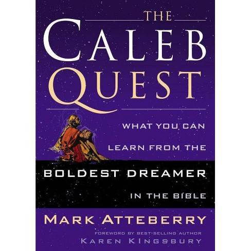 The Caleb Quest - By Mark Atteberry (paperback) : Target