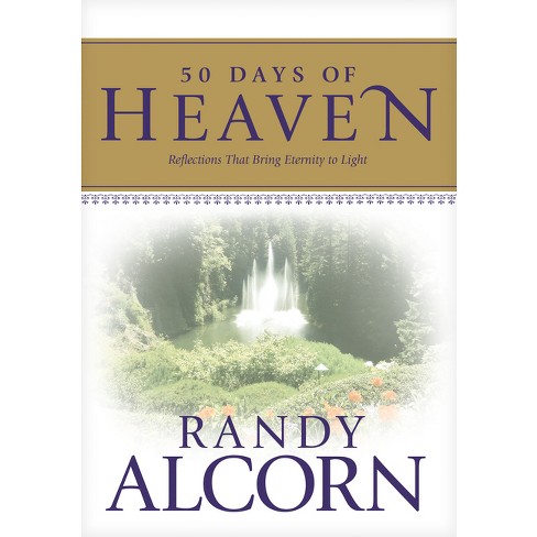 50 Days Of Heaven - By Randy Alcorn (hardcover) : Target