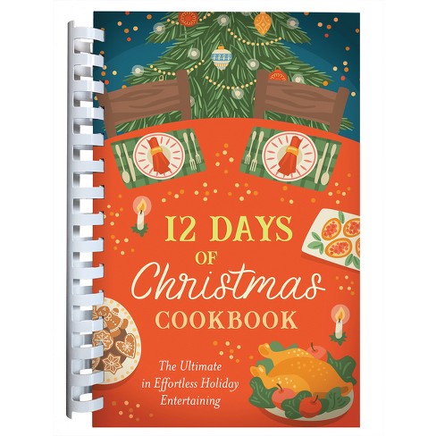 12 Days Of Christmas Cookbook - By Compiled By Barbour Staff (spiral ...