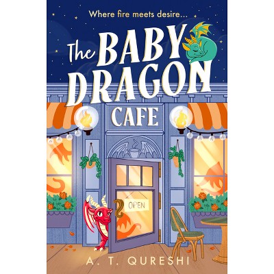 The Baby Dragon Cafe - By A T Qureshi (paperback) : Target