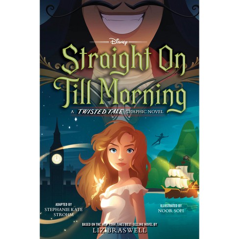 Straight On Till Morning - (a Twisted Tale Graphic Novel) By Liz Braswell : Target