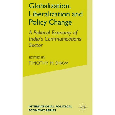 Globalization, Liberalization And Policy Change - (international ...