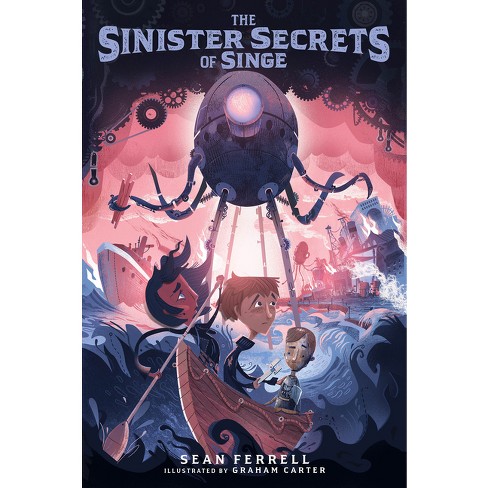 The Sinister Secrets Of Singe - By Sean Ferrell : Target