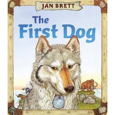 The First Dog - By Jan Brett (hardcover) : Target