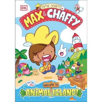 Max And Chaffy: Welcome To Animal Island - By Dk (paperback) : Target