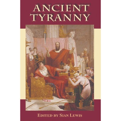 Ancient Tyranny - by Sian Lewis (Hardcover) : Target