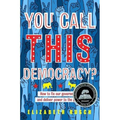 You Call This Democracy? - By Elizabeth Rusch : Target